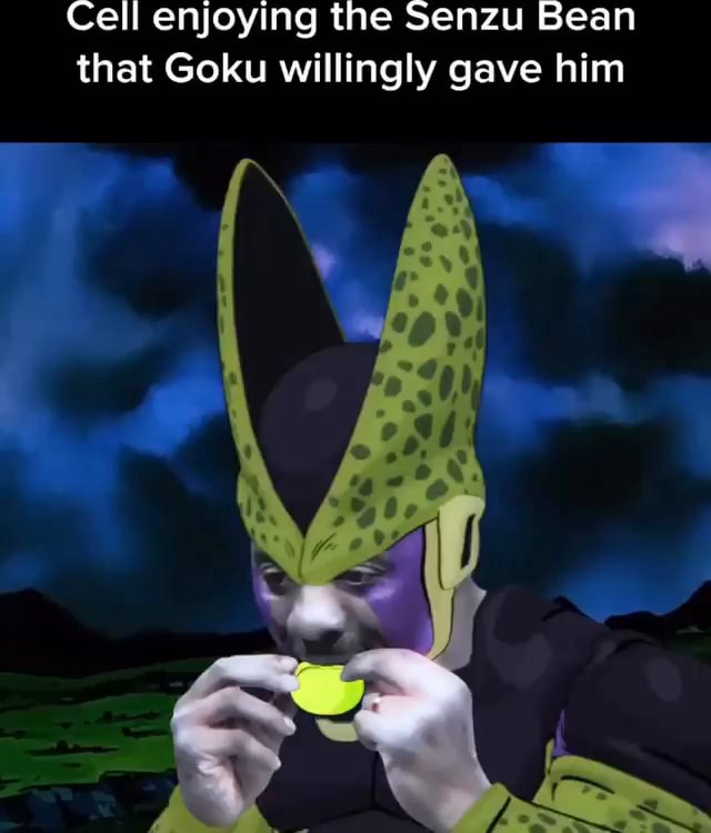 Cell enjoying the Senzu Bean that Goku willingly gave him - iFunny