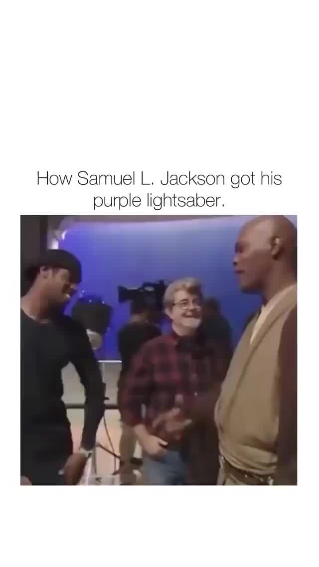 How Samuel L. Jackson got his purple lightsaber. - iFunny