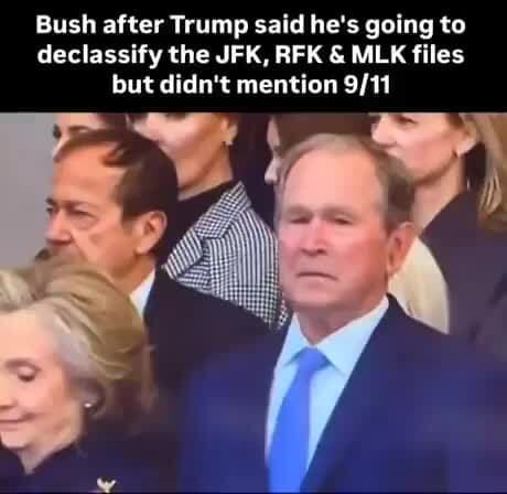 Bush after Trump said he's going to declassify the JFK, RFK & MLK files ...