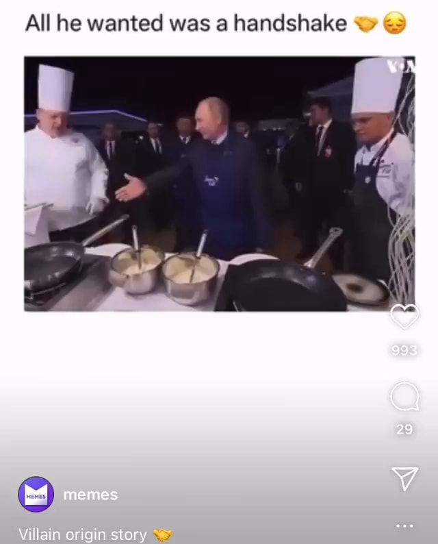All he wanted was a handshake memes Villain origin stary - iFunny
