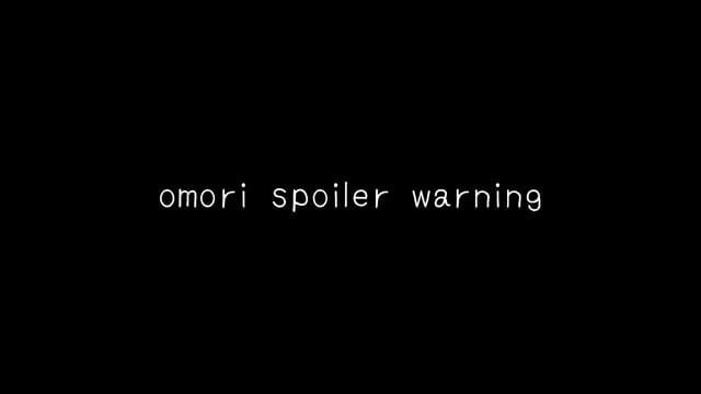 Omori Spoiler warning - iFunny