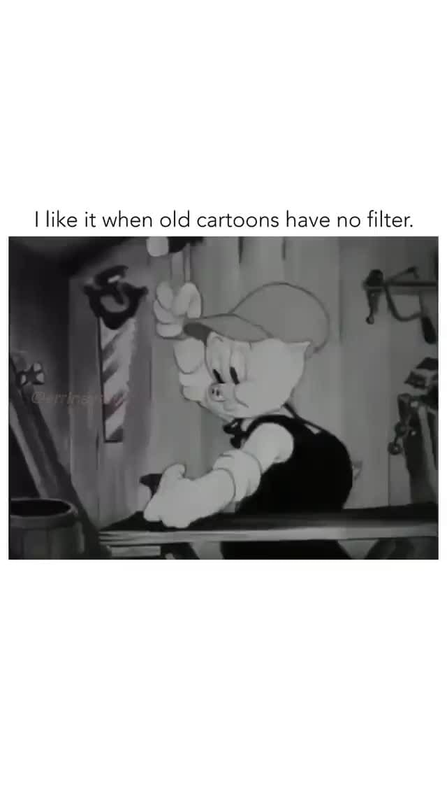 I like it when old cartoons have no filter. - iFunny