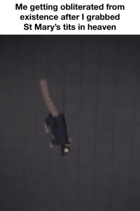 Gruleeg - Me getting obliterated from existence after I grabbed St Mary ...