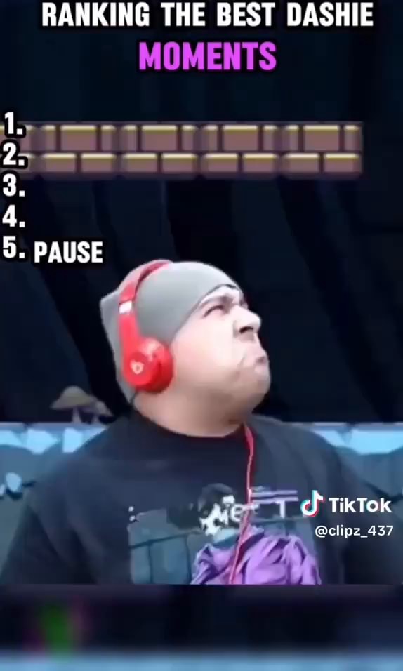 RANKING THE BEST DASHIE MOMENTS PAUSE TikTok @clipz_437 - iFunny