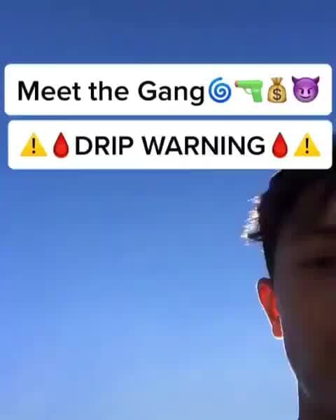 Meet The Gango DRIP WARNING 6 IFunny meet-the-gango-drip-warning-6-ifunny