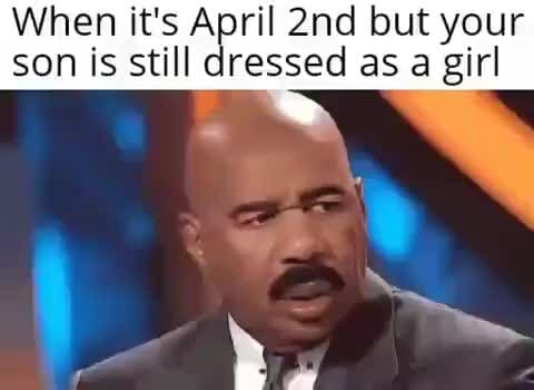 When it's April 2nd but your son is still dressed as a girl - iFunny