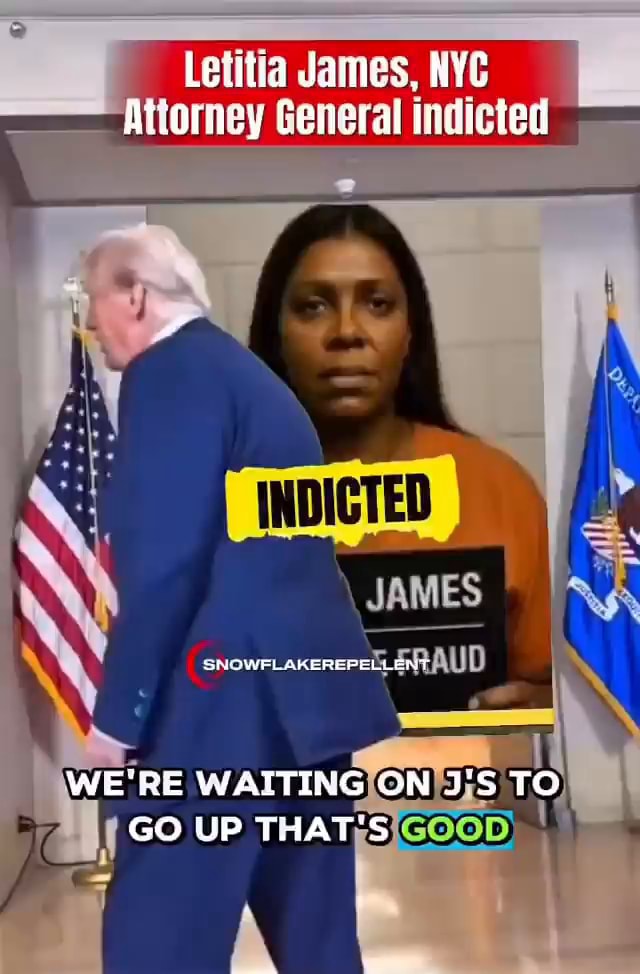 Letitia James, NYC Attorney General indicted \ JAMES sNowrLakerere. eNt ...