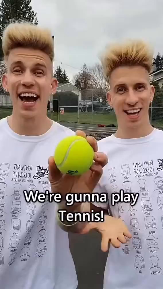 We're gunna play Tennis! - iFunny