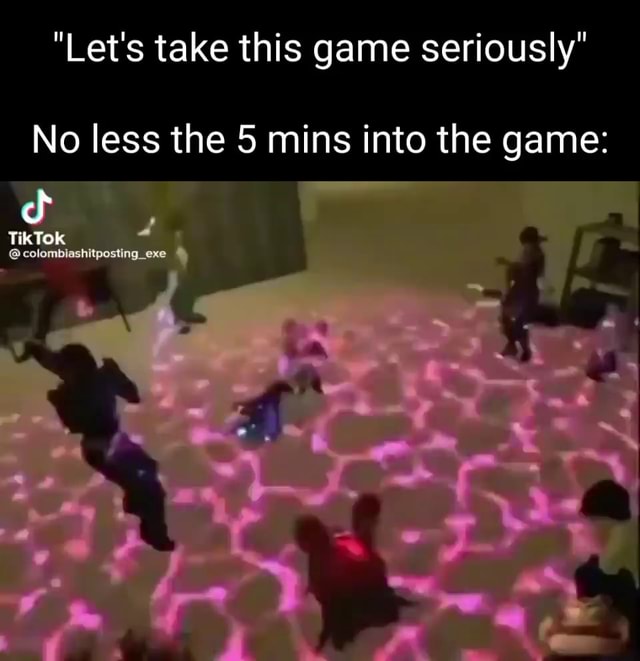 "Let's take this game seriously" No less the 5 mins into the game ...