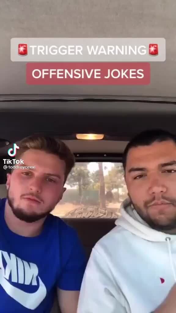 TRIGGER WARNING OFFENSIVE JOKES cf Tik Tok - iFunny