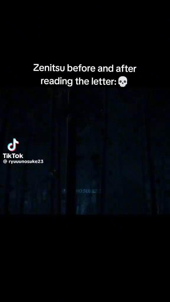 Zenitsu before and after reading the letter: TikTok ryuuunosuke23, - iFunny
