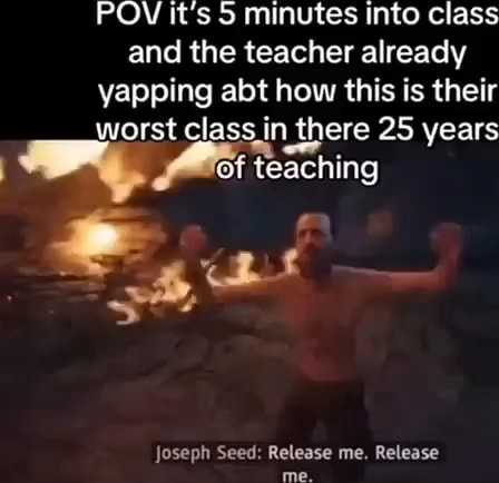 POV it's 5 minutes into class and the teacher already yapping abt how ...