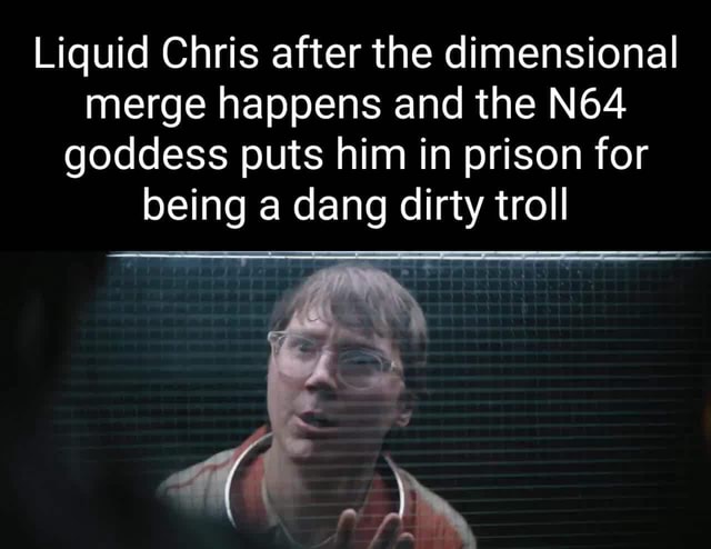 Liquid Chris after the dimensional merge happens and the goddess puts ...