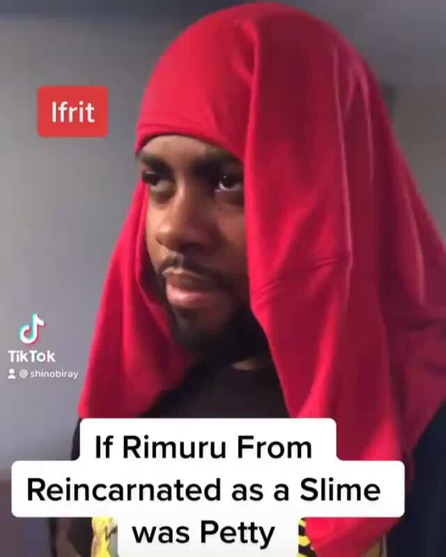 Ifrit TikTok @shinobiray If Rimuru From Reincarnated as a Slime was ...