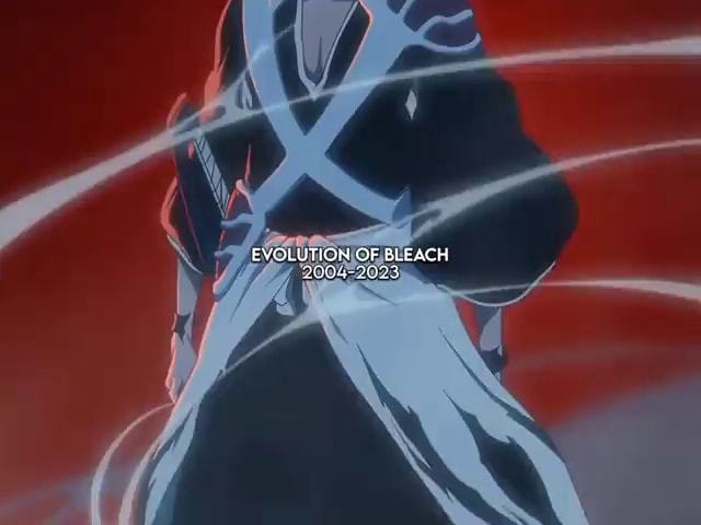 EVOLUTION OF BLEACH 2004 2923 - iFunny Brazil