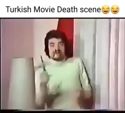 Turkish Movie Death scene@ - iFunny