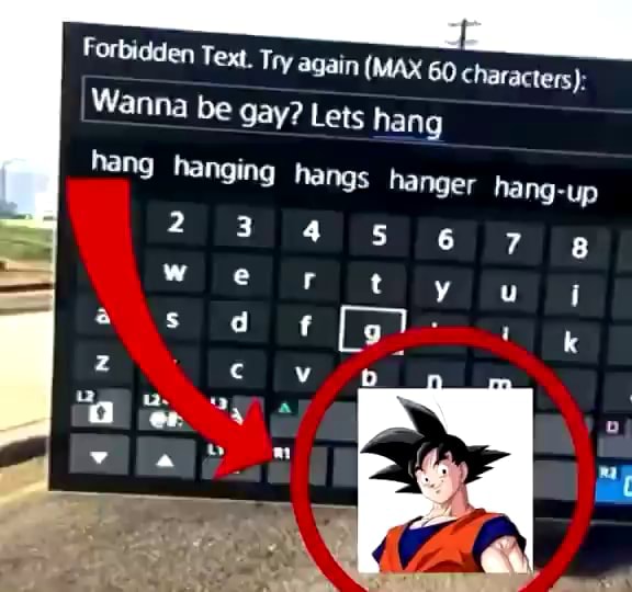 Forbidden Text, Try again (MAX 60 characters): Wanna be gay? Lets hang ...