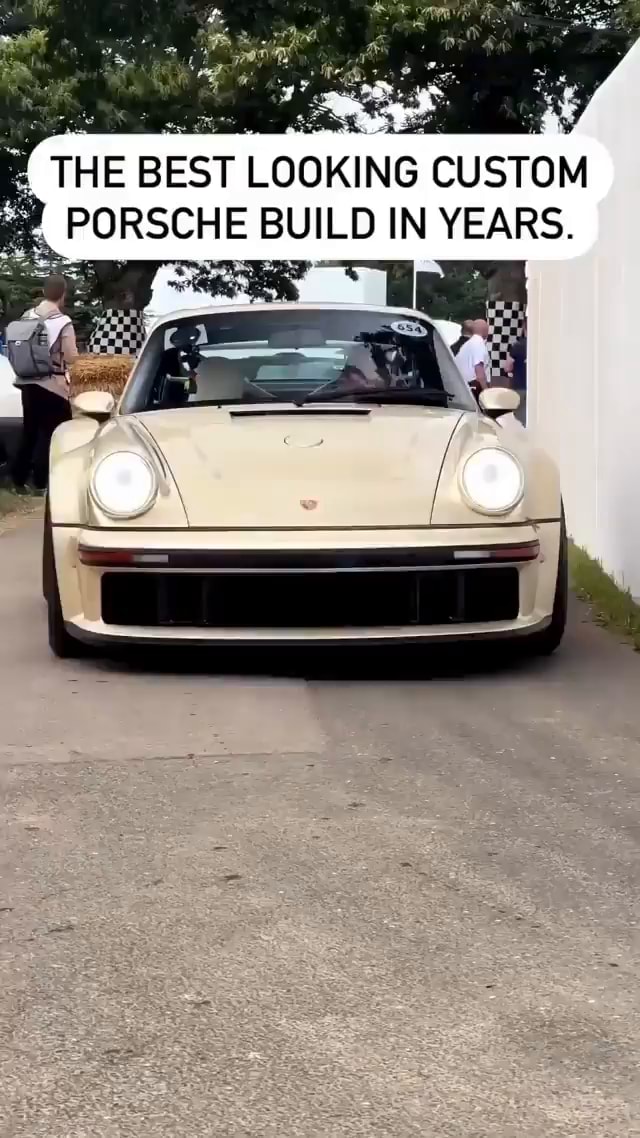 THE BEST LOOKING CUSTOM PORSCHE BUILD IN YEARS. - iFunny